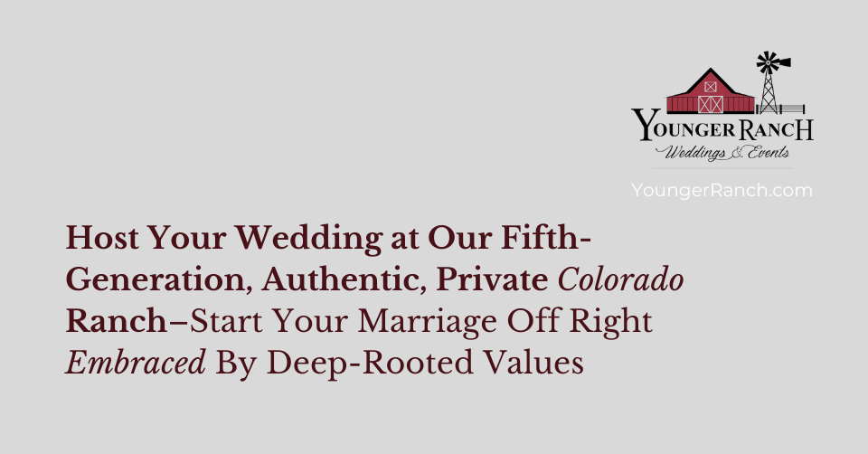 Younger Ranch – Authentic Colorado Ranch Wedding Venue